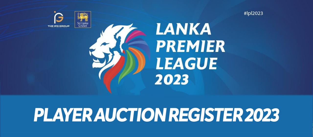 Lanka Premier League - Player Auction Register 2023 - Sri Lanka Cricket
