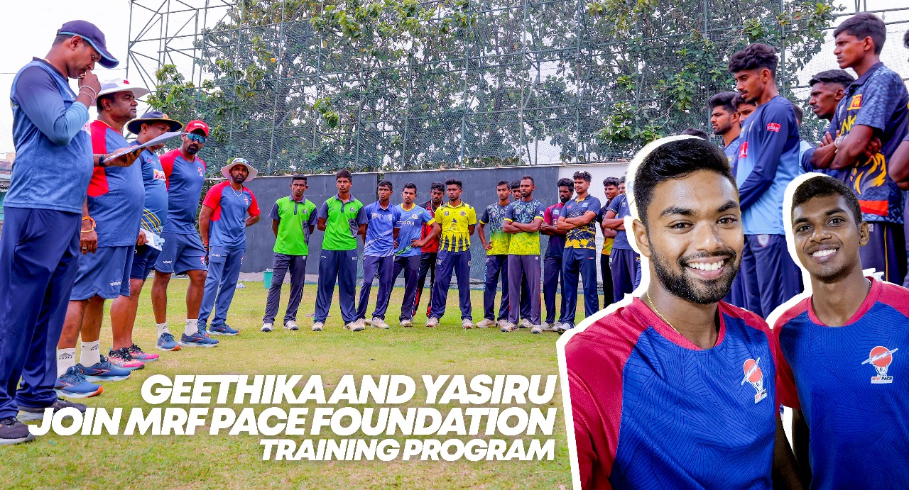 Geethika and Yasiru Join MRF Pace Foundation Training Program - Sri ...
